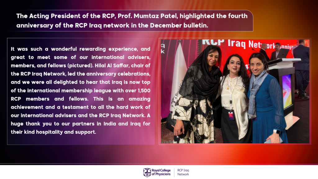 The Acting President of the RCP, Prof. Mumtaz Patel, highlighted the fourth anniversary of the ...